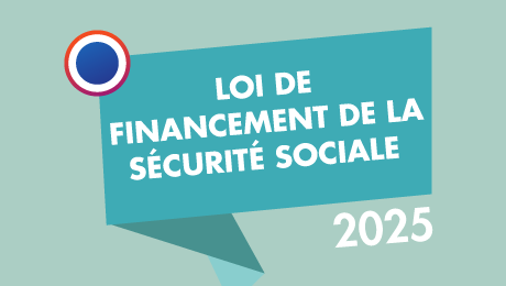 Loi de financement de la Sécurité sociale pour 2025 : quel impact sur le budget des ménages ...